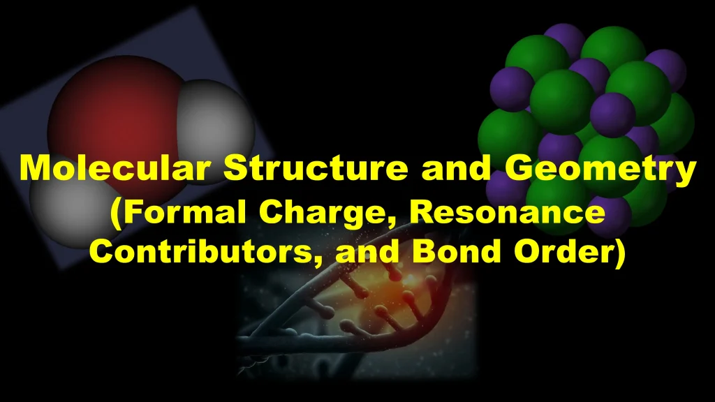 Molecular Structure & Geometry