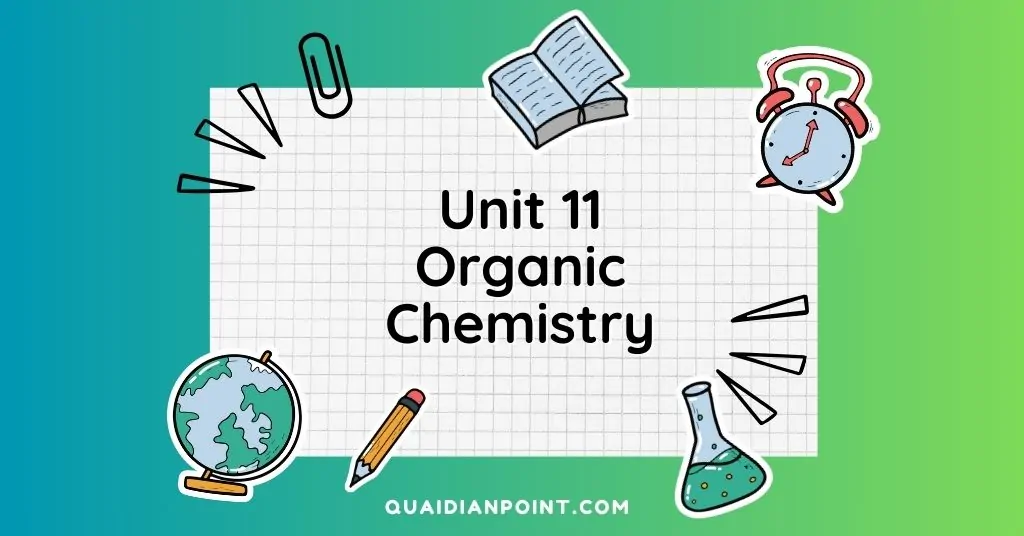 Unit 11: Organic Chemistry